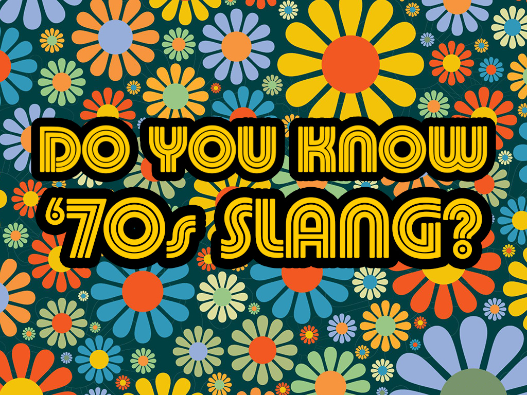 QUIZ Remember These 70s Slang Terms Obsev